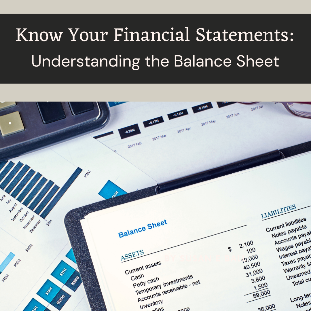 Know Your Financial Statements: Understanding the Balance Sheet – Susan ...